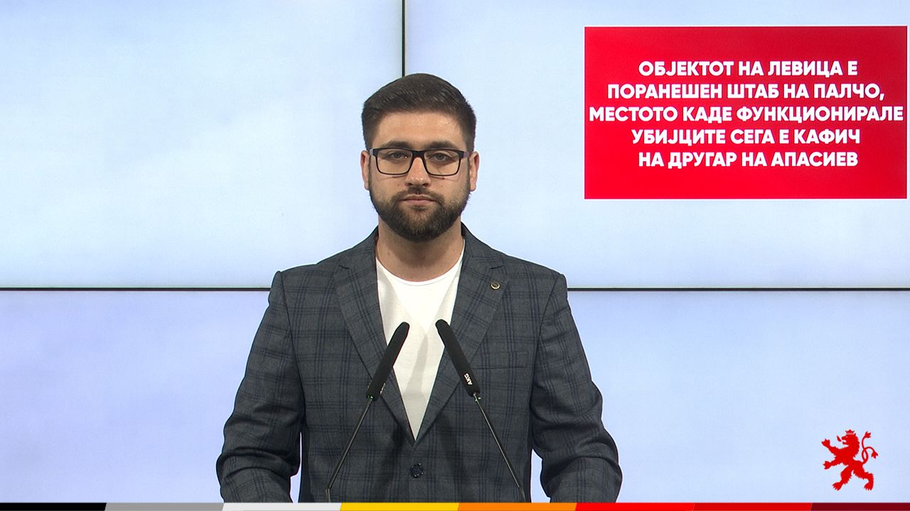 Манасиевски: Поранешниот штаб на Палчо е сега сопственост на Левица, во ...